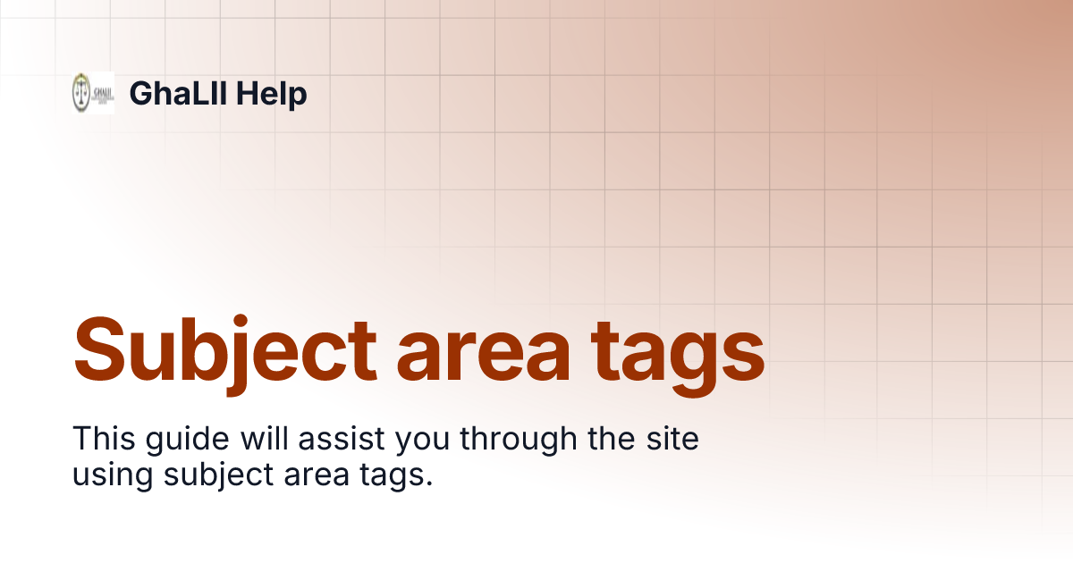 Subject area tags | GhaLII Help